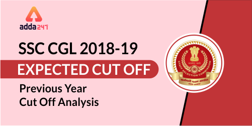 SSC CGL Cut Off 2019 | Check Previous Years Cut Off