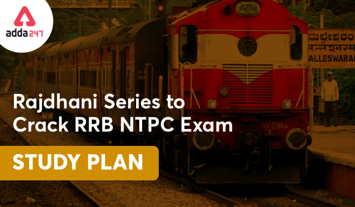 RRB NTPC Study Plan for Upcoming Dec 2020 Exam RRB NTPC Study Plan for Upcoming Dec 2020 Exam