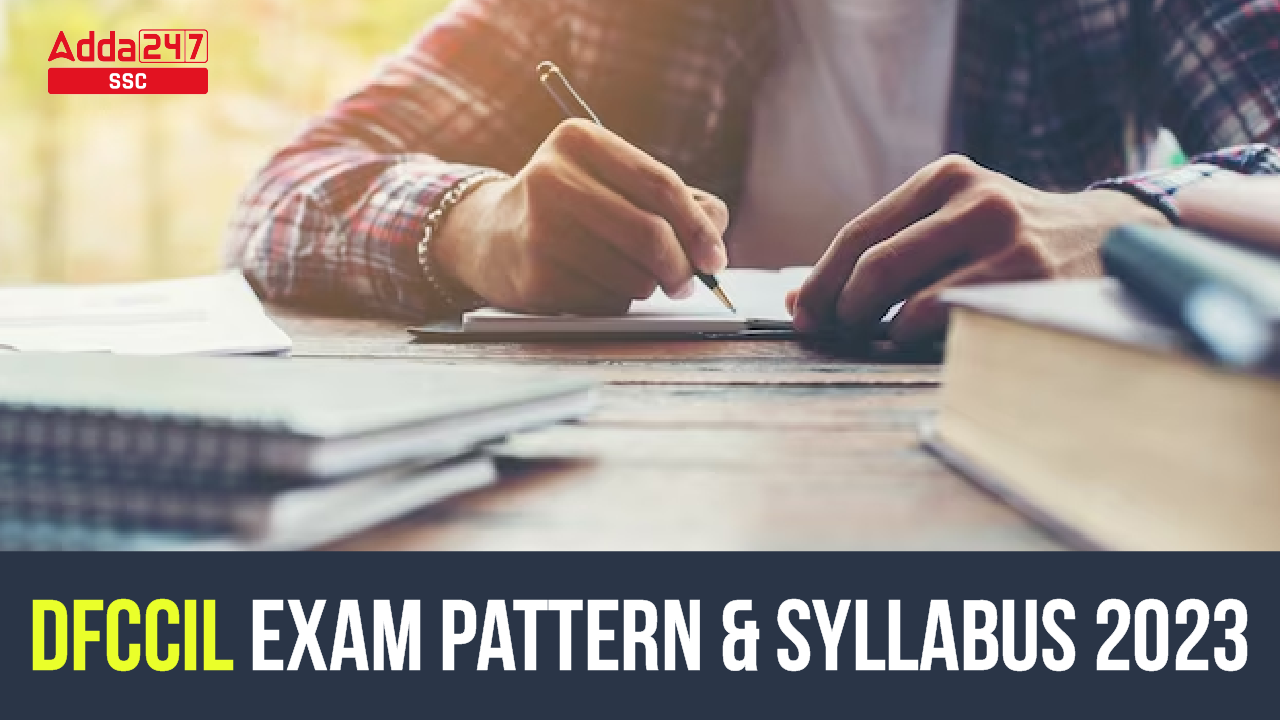 DFCCIL Syllabus 2023 & Exam Pattern for Executive, Junior Executive