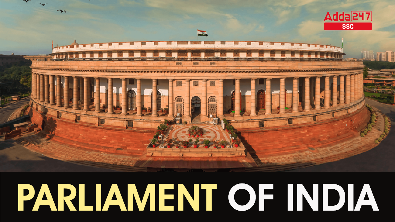 Parliament of India Notes: Members, Functions and Sessions
