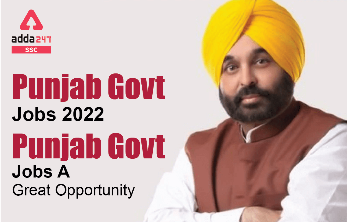 Punjab Govt Jobs 2022 : Punjab Govt Jobs A Great Opportunity
