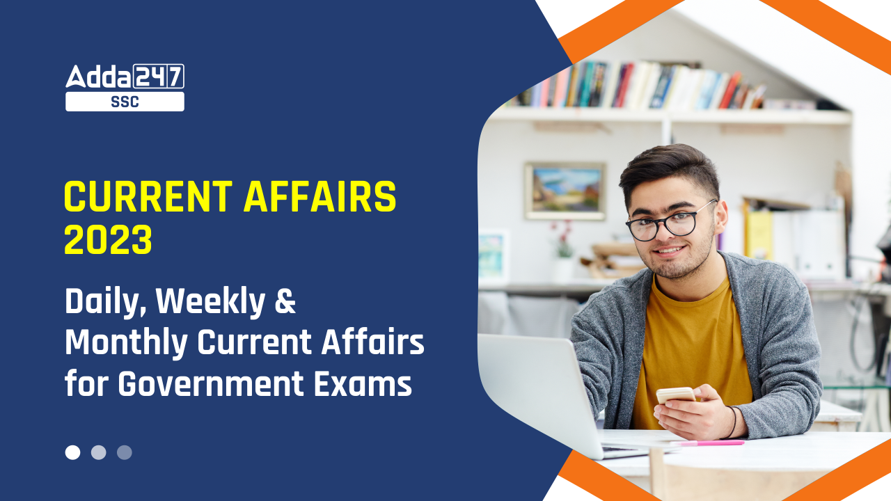 Current Affairs 2024, Daily, Weekly, Monthly Current Affair
