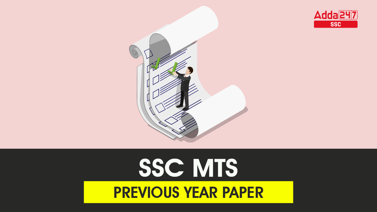 SSC MTS Previous Year Question Papers, Download Free PDF