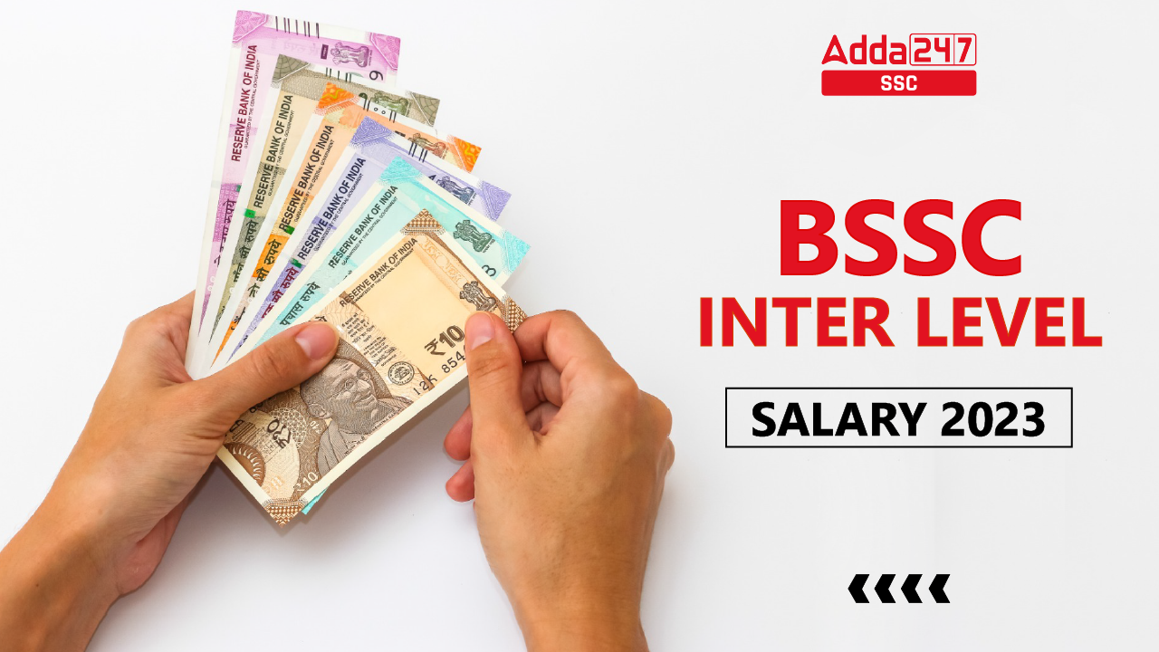 BSSC Inter Level Salary 2024, Check In hand Salary & structure