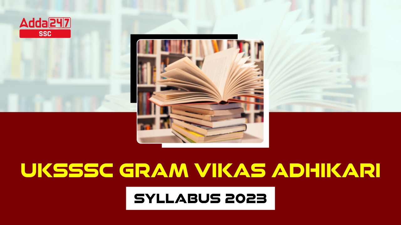 UKSSSC VDO Syllabus 2025, Syllabus PDF and Exam Pattern