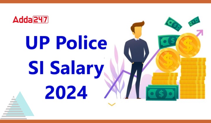 UP Police SI Salary Structure 2024 Check Monthly Salary