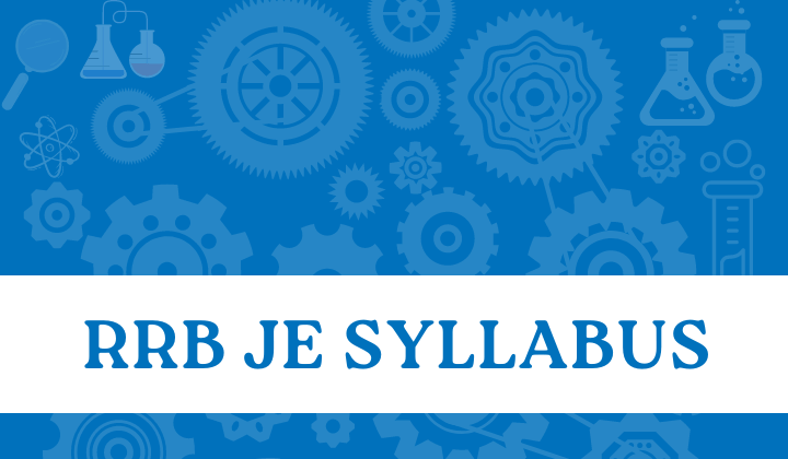 RRB JE Syllabus 2024 and Exam Pattern for Junior Engineer
