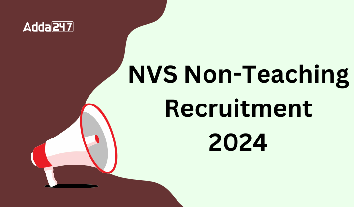 NVS Non-Teaching Recruitment 2024, Exam Date Out Soon