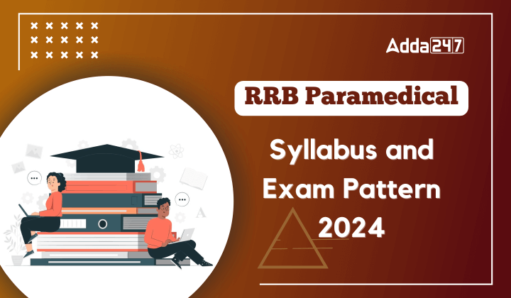 RRB Paramedical Syllabus 2024 and Exam Pattern RRB Paramedical Syllabus 2024 and Exam Pattern