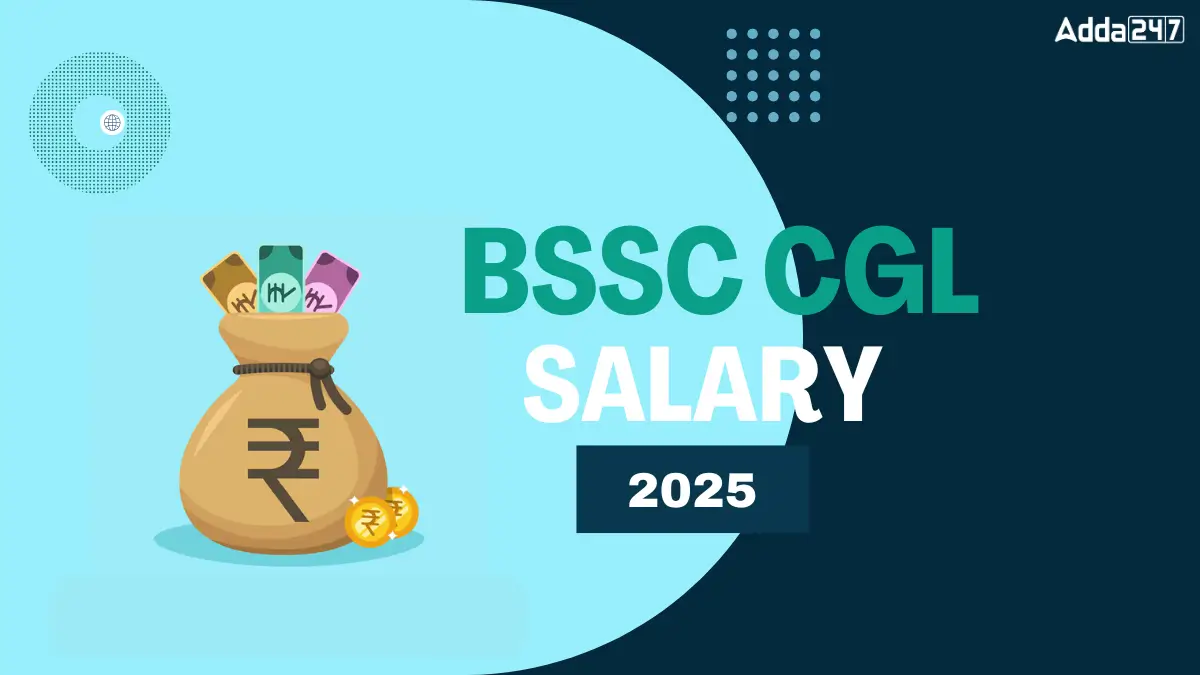 BSSC CGL Salary 2025 Check Salary Structure Perks Benefits BSSC CGL Salary 2025 Check Salary Structure Perks Benefits