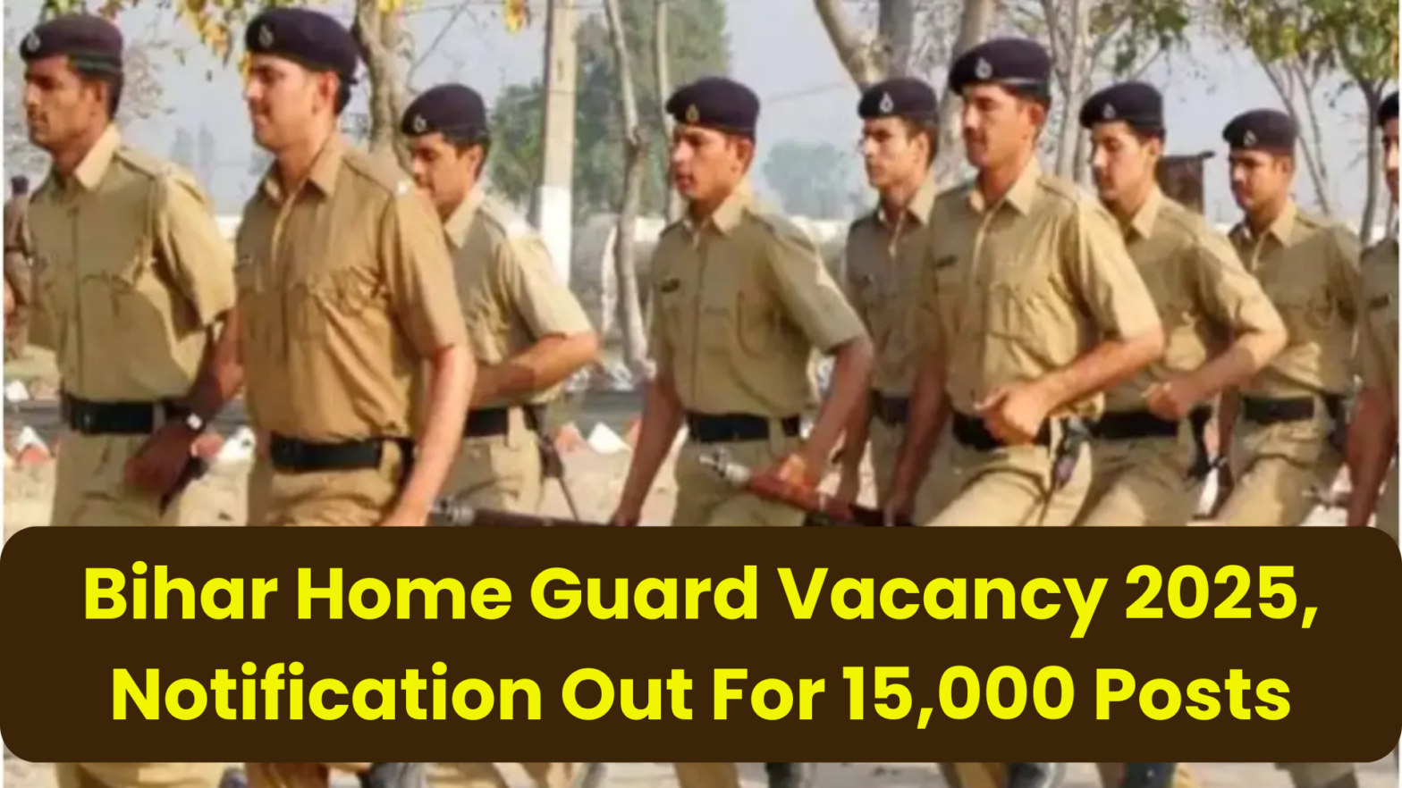 Bihar Home Guard Vacancy 2025, Last Date to Apply Online