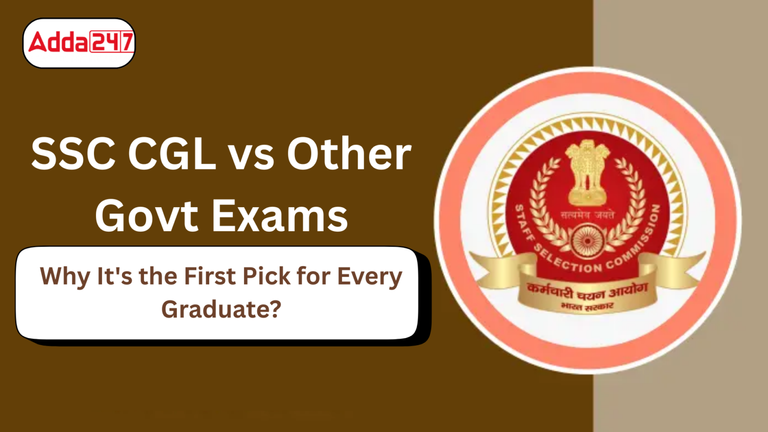 SSC CGL vs Other Govt Exams: Why It's the First Pick for Every Graduate?